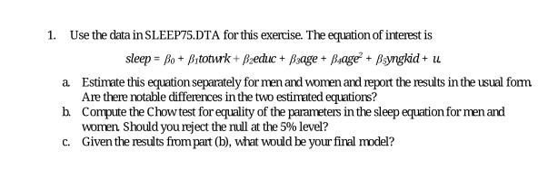 1. Use the data in SLEEP75.DTA for this exercise. The | Chegg.com