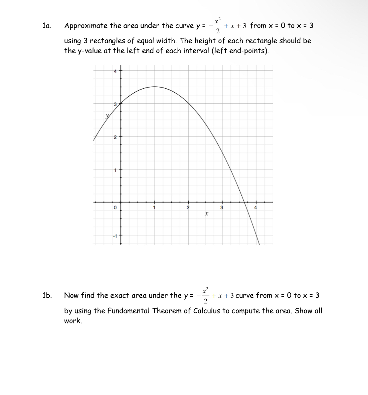 Solved 1a. ﻿Approximate the area under the curve y=-x22+x+3 | Chegg.com