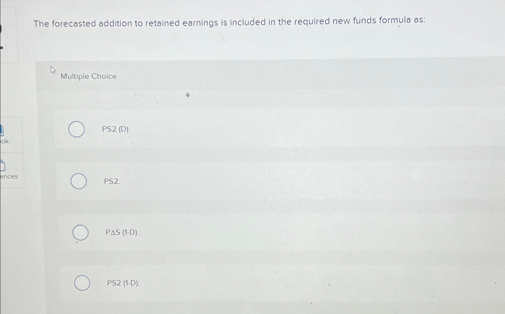 Solved The forecasted addition to retained earnings is | Chegg.com