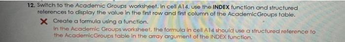 [Solved]: i originally used =INDEX(A2:G:11,1,1) as the funct