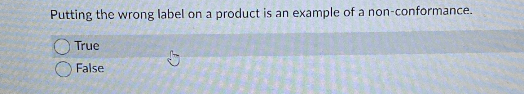 Solved Putting The Wrong Label On A Product Is An Example Of