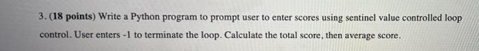 3.(18 points) Write a Python program to prompt user | Chegg.com