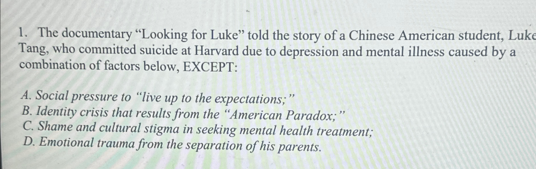 Solved The documentary "Looking for Luke" told the story of | Chegg.com