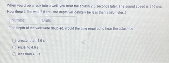 Solved When you drop a rock into a well, you hear the splash | Chegg.com