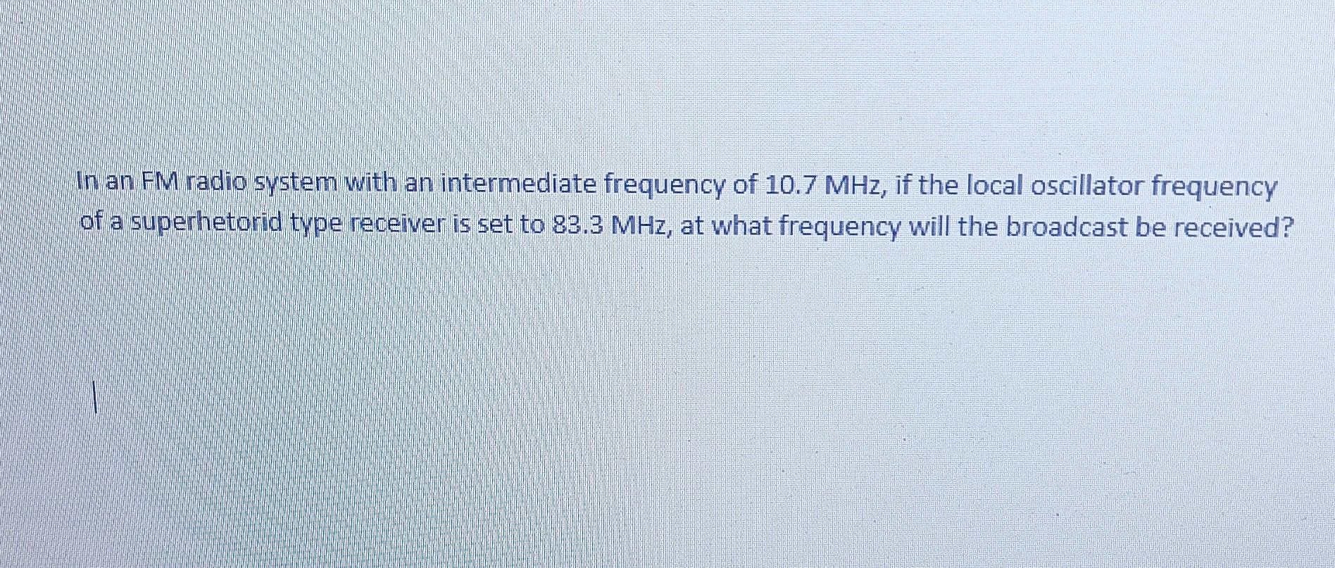 In an FM radio system with an intermediate frequency | Chegg.com