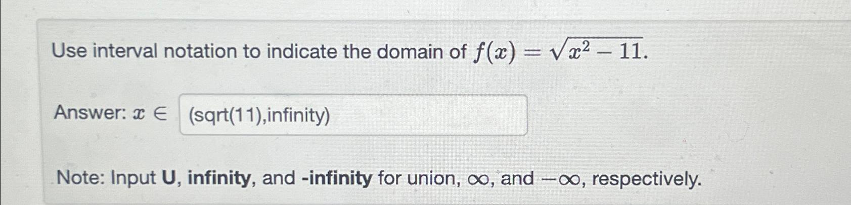 Solved Use interval notation to indicate the domain of | Chegg.com