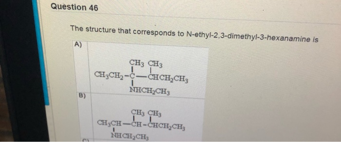 Solved Question 46 The structure that corresponds to | Chegg.com