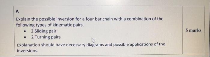 Solved Explain the possible inversion for a four bar chain | Chegg.com