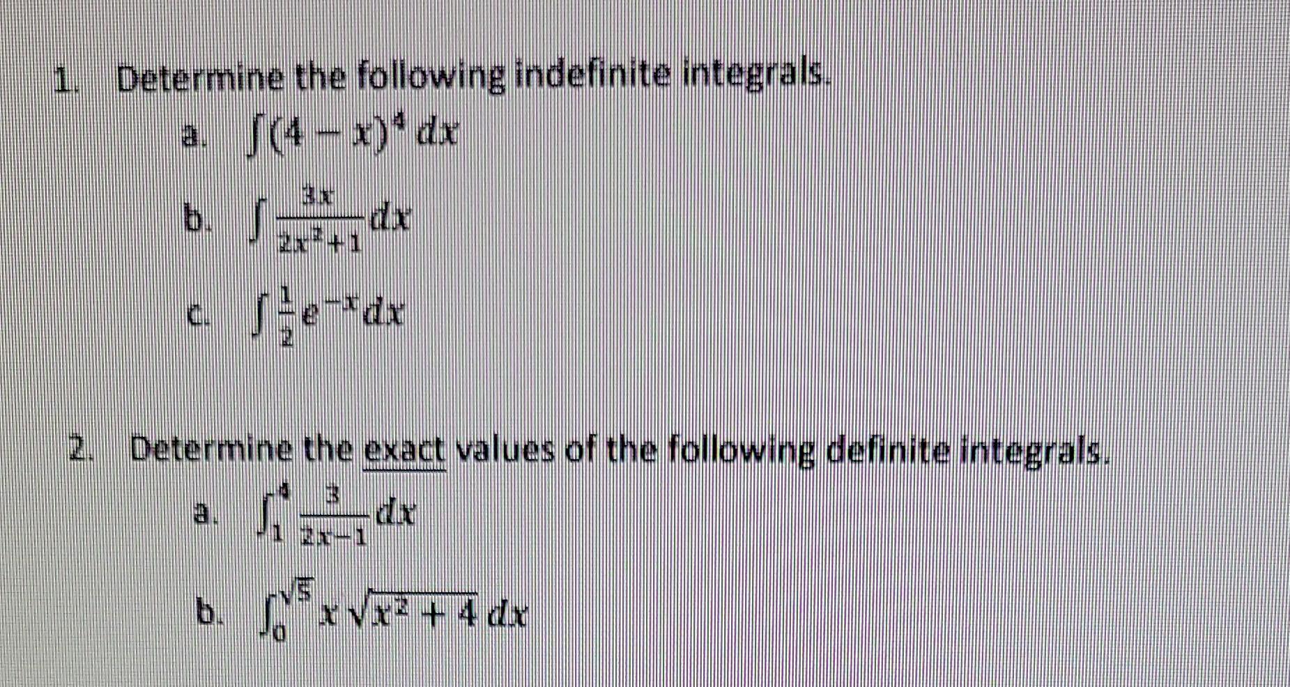 Solved 1. Determine the following indefinite integrals. a. | Chegg.com