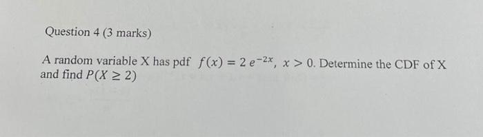 Solved A random variable X has pdf f(x)=2e−2x,x>0. Determine | Chegg.com