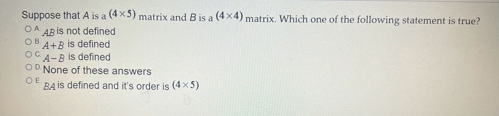 Solved Suppose that A ﻿is a (4×5) ﻿matrix and B ﻿is a (4×4) | Chegg.com
