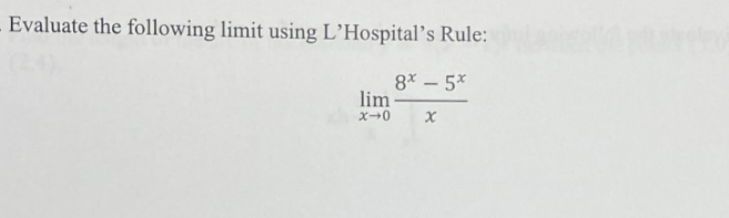 Solved Evaluate the following limit using L'Hospital's | Chegg.com