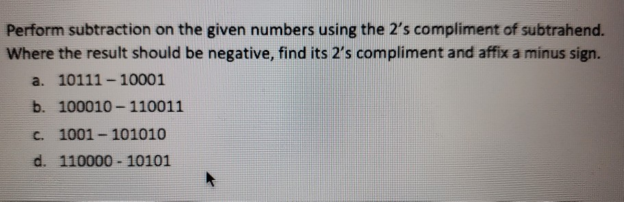 Solved Perform subtraction on the given numbers using the | Chegg.com