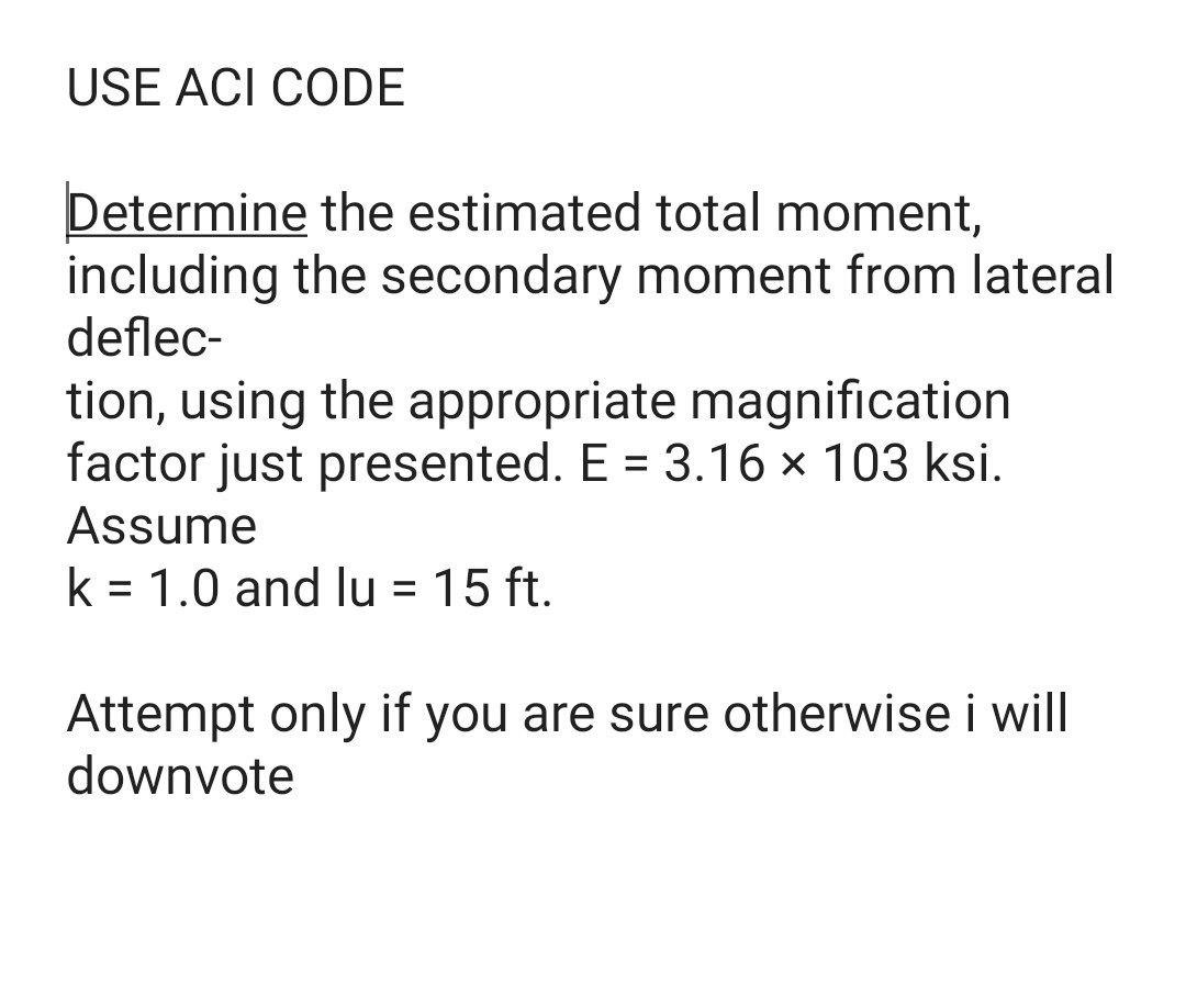 Solved USE ACI CODE Determine the estimated total moment, | Chegg.com