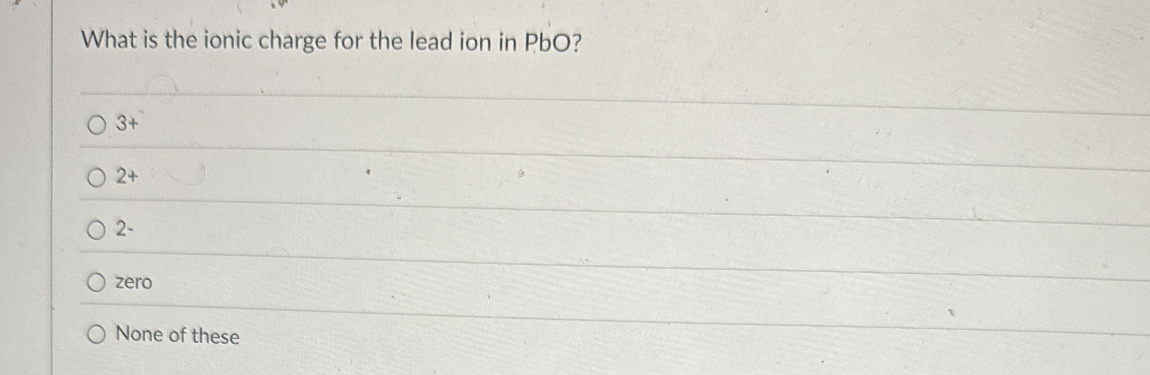 Solved What is the ionic charge for the lead ion in PbO | Chegg.com