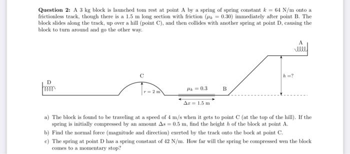 Solved Question 2. A 3 kg block is launched tom rest at | Chegg.com