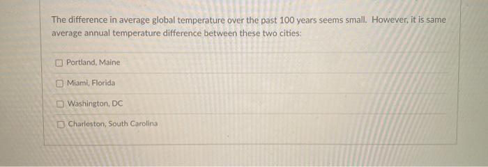 Solved The difference in average global temperature over the | Chegg.com