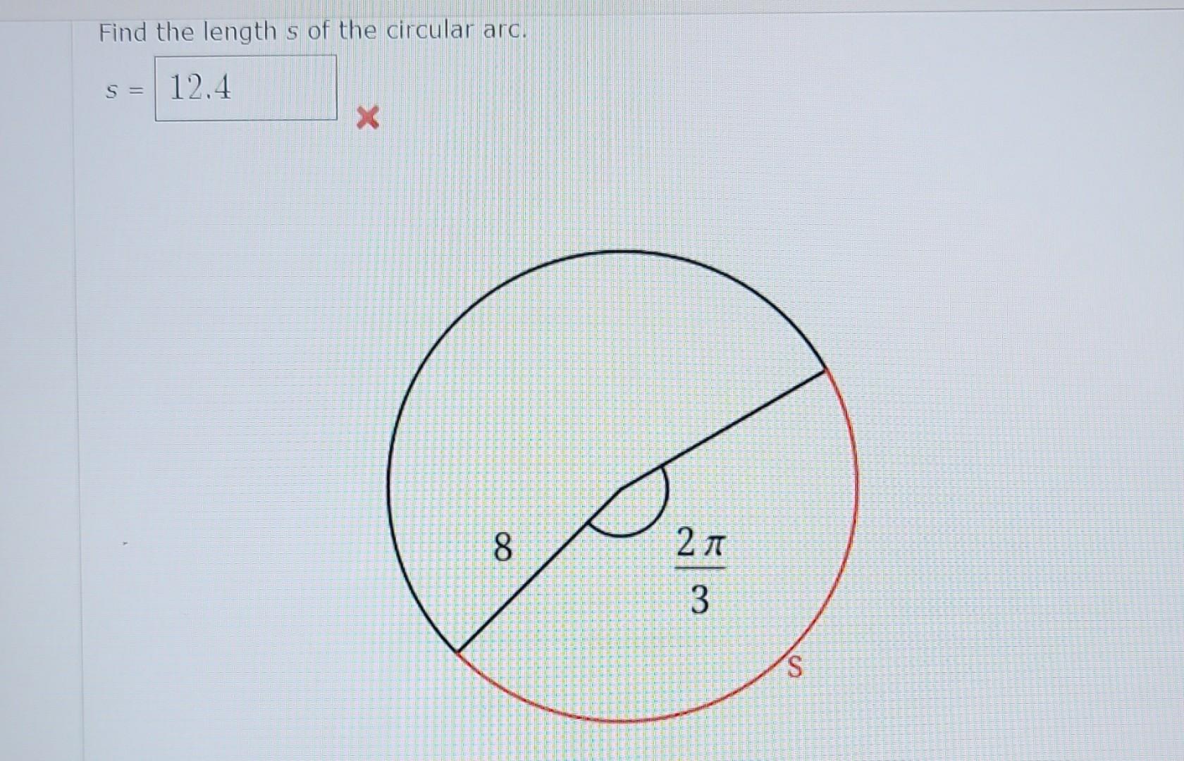 Solved Find the length s of the circular arc. | Chegg.com