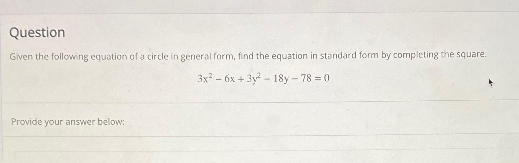 Solved QuestionGiven the following equation of a circle in | Chegg.com