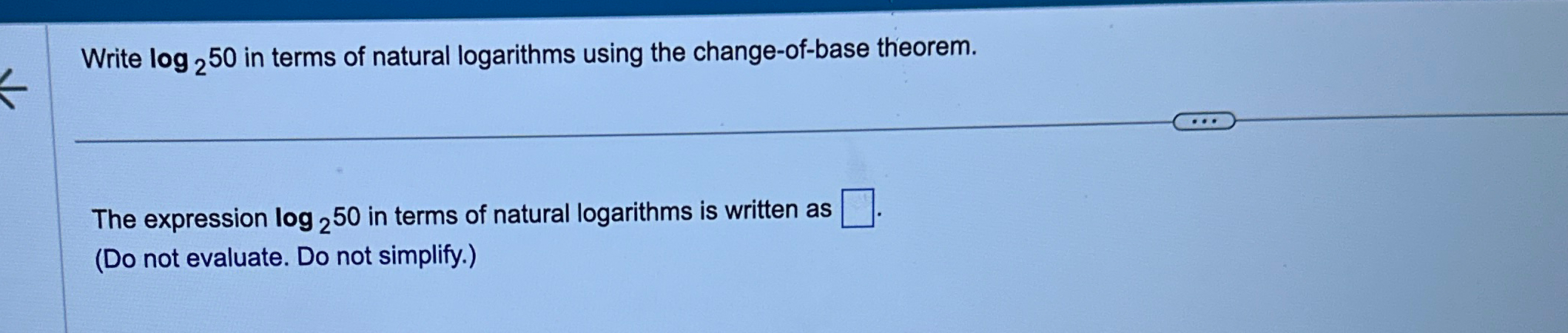 Solved Write log250 ﻿in terms of natural logarithms using | Chegg.com