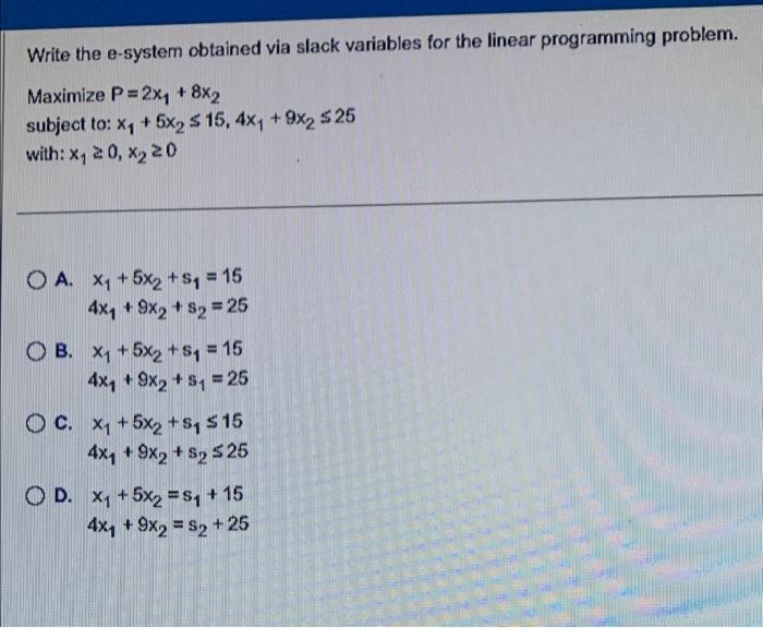 Solved Write the e-system obtained via slack variables for | Chegg.com