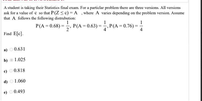 Solved A student is taking their Statistics final exam. For | Chegg.com