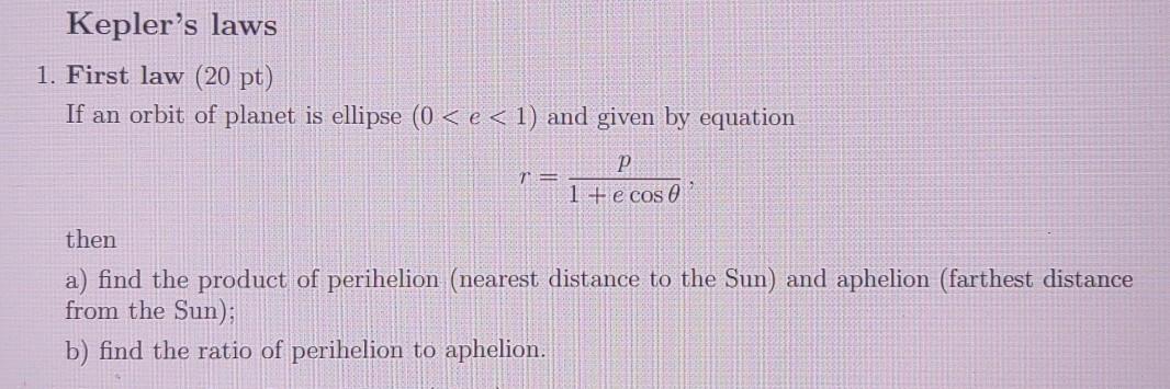 Solved Kepler's laws 1. First law (20 pt) If an orbit of | Chegg.com