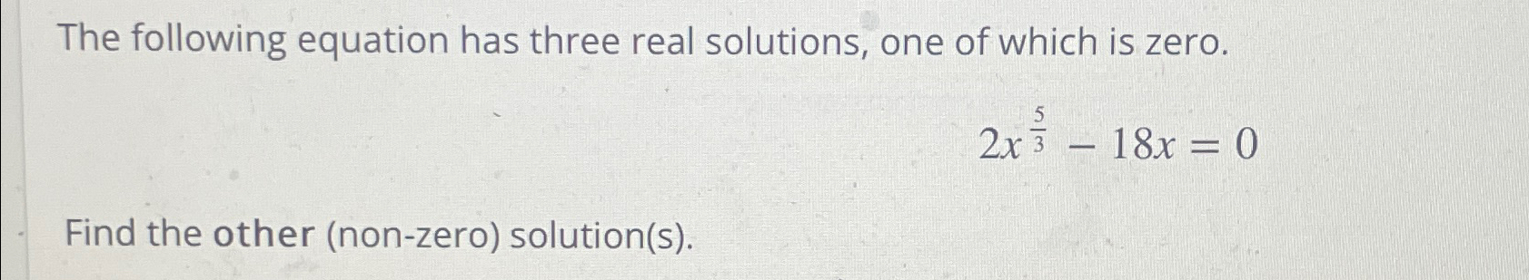 Solved The following equation has three real solutions, one | Chegg.com