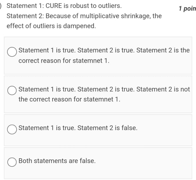 Solved Statement 1: CURE is robust to outliers.Statement 2: | Chegg.com