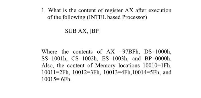 Solved 1. What is the content of register AX after execution | Chegg.com