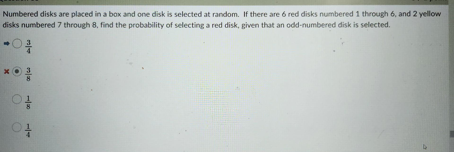 Solved Numbered disks are placed in a box and one disk is | Chegg.com