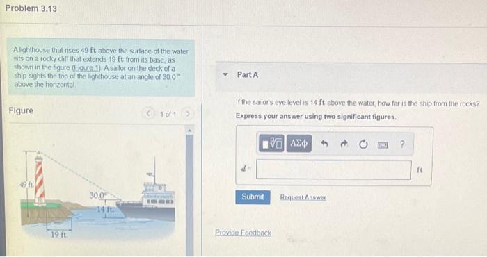 Solved Problem 3.13 A lighthouse that rises 49 ft above the | Chegg.com