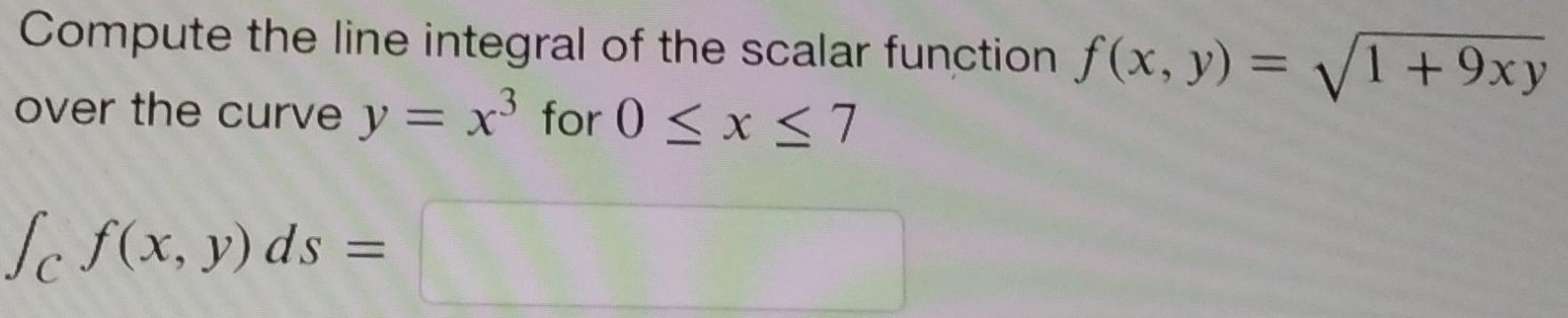 Solved Compute the line integral of the scalar function | Chegg.com