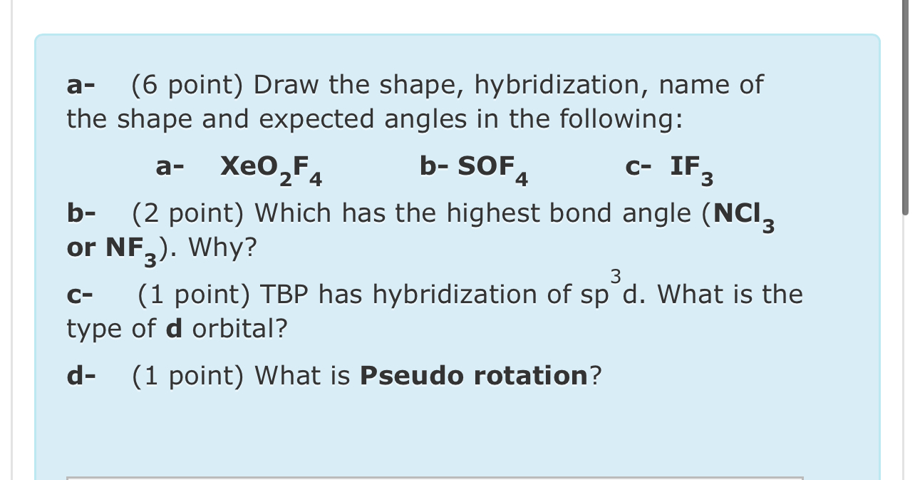 Solved a- (6 ﻿point) ﻿Draw the shape, hybridization, name of | Chegg.com