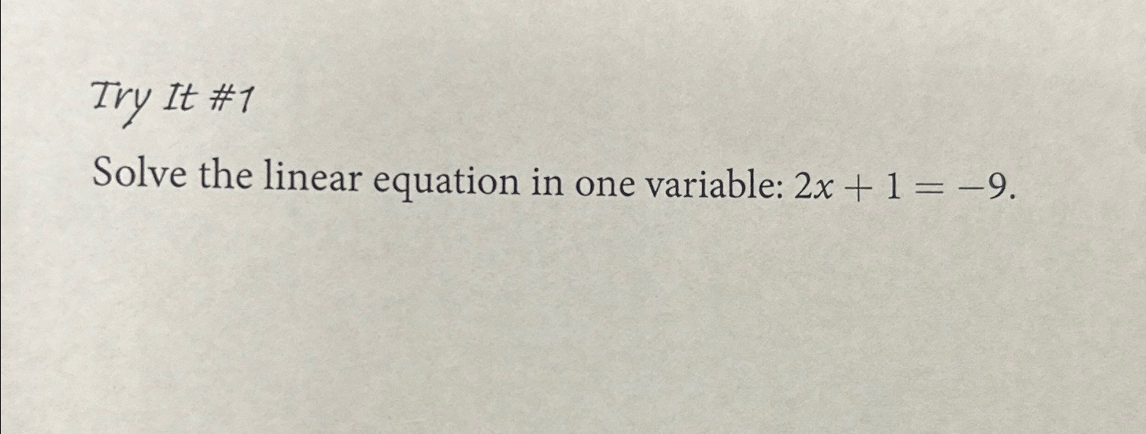 Solved Try It #1Solve the linear equation in one variable: | Chegg.com