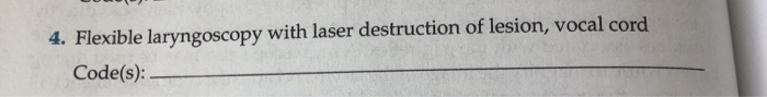Solved cords way to cian as a 2. Flexible laryngoscopy | Chegg.com
