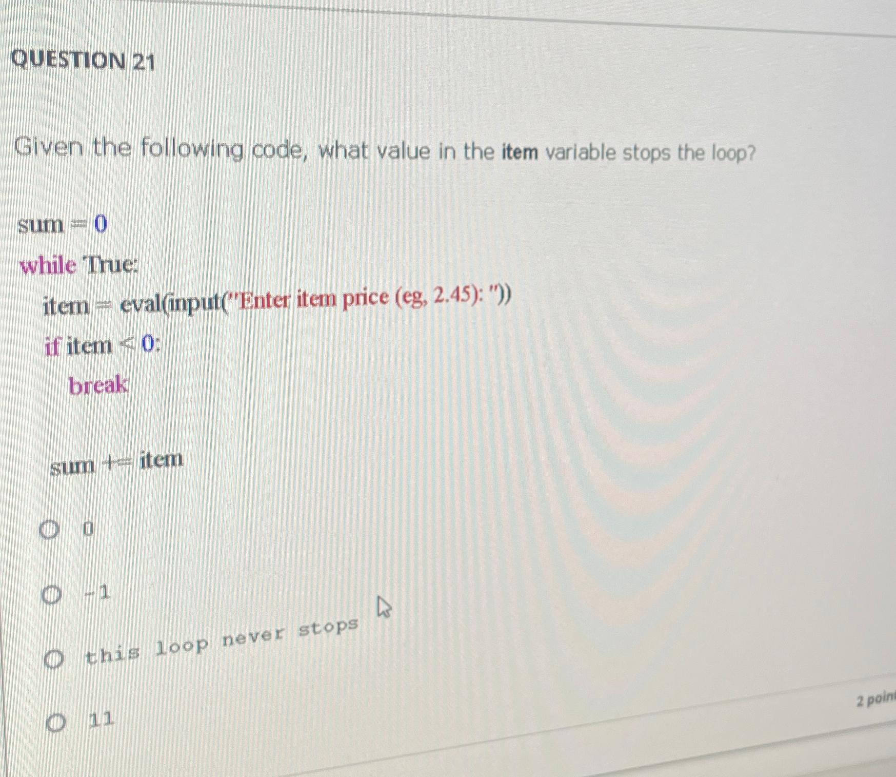 Solved QUESTION 21Given the following code, what value in | Chegg.com