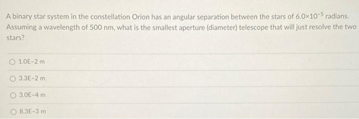 Solved A binary star system in the constellation Orion has | Chegg.com