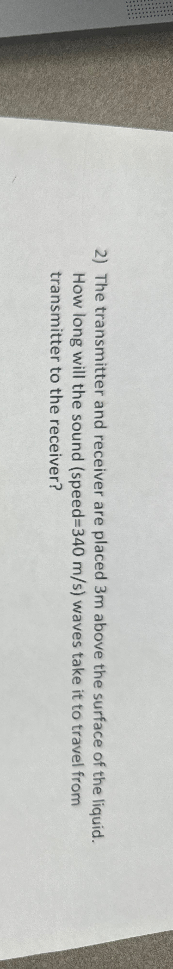Solved The transmitter and receiver are placed 3m ﻿above the | Chegg.com