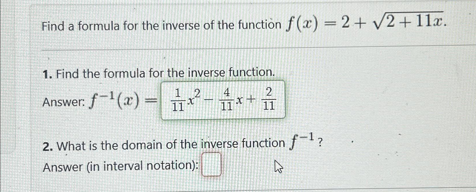 Solved Find a formula for the inverse of the function | Chegg.com