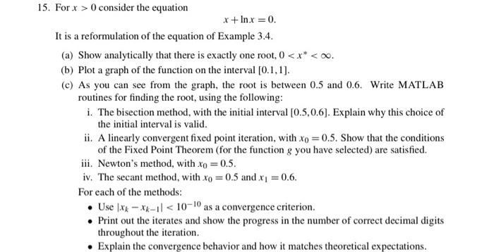 Solved x+lnx=0. is a reformulation of the equation of | Chegg.com