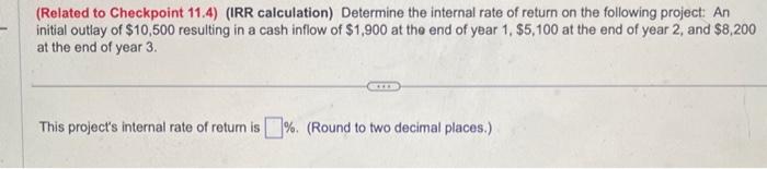 Solved (Related to Checkpoint 11.4) (IRR calculation) | Chegg.com