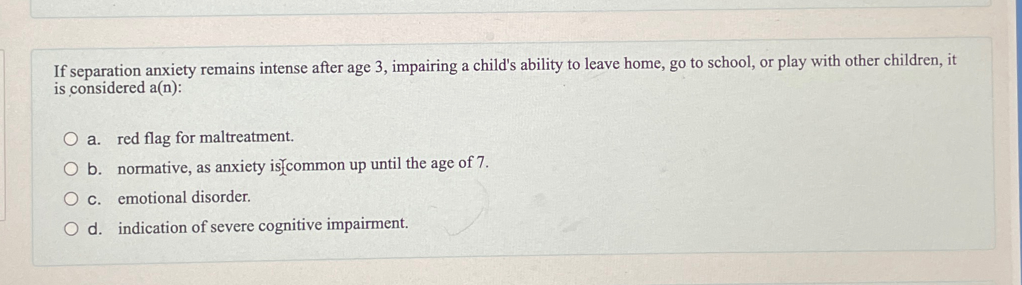 Solved If separation anxiety remains intense after age 3, | Chegg.com