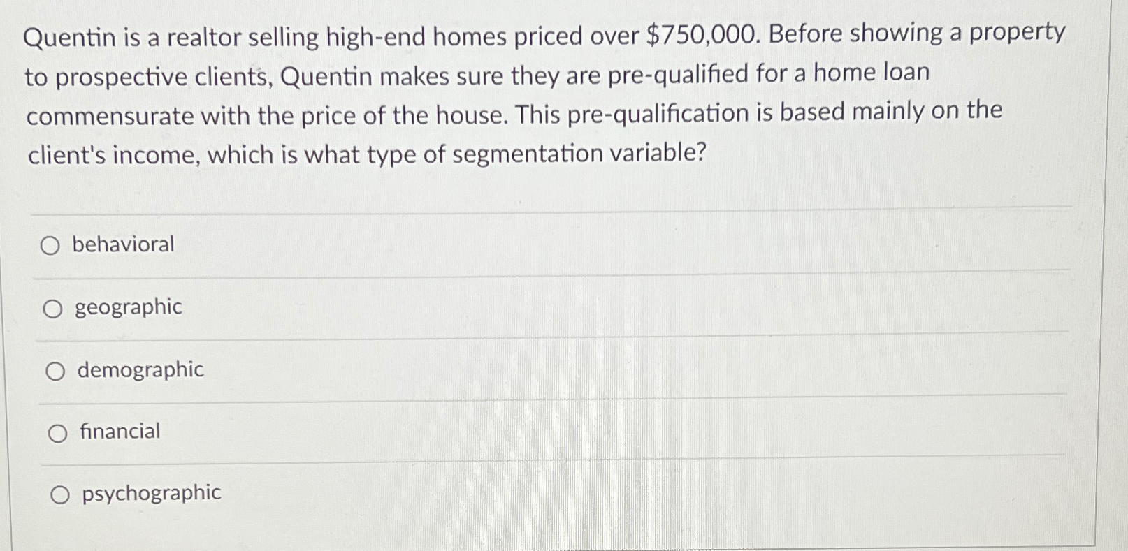 Solved Quentin is a realtor selling high-end homes priced | Chegg.com