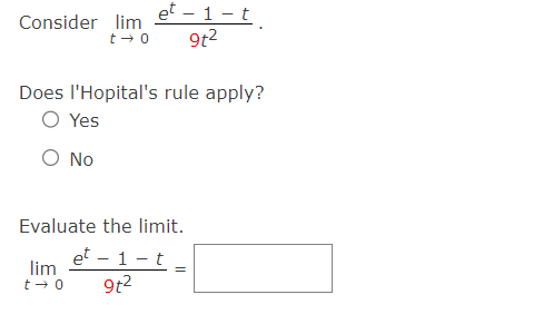 Solved Consider limt→0et-1-t9t2.Does l'Hopital's rule | Chegg.com