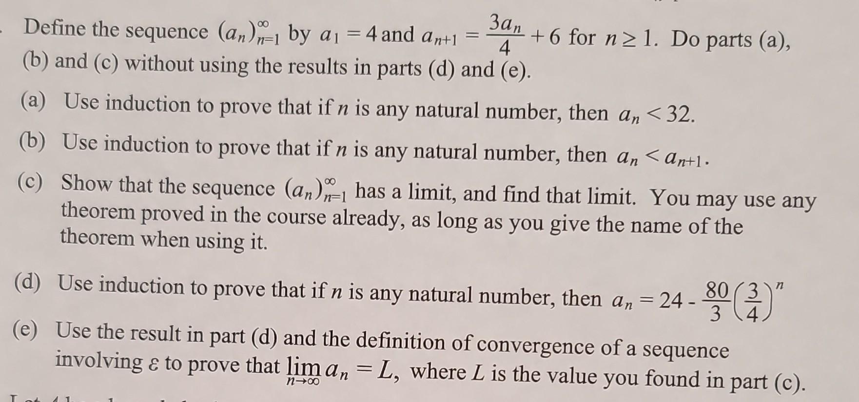 Solved Define the sequence (an)n=1∞ by a1=4 and an+1=43an+6 | Chegg.com