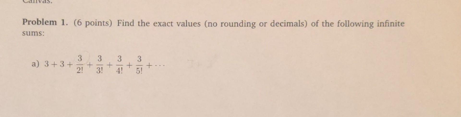 Solved Problem 1. (6 points) Find the exact values (no | Chegg.com