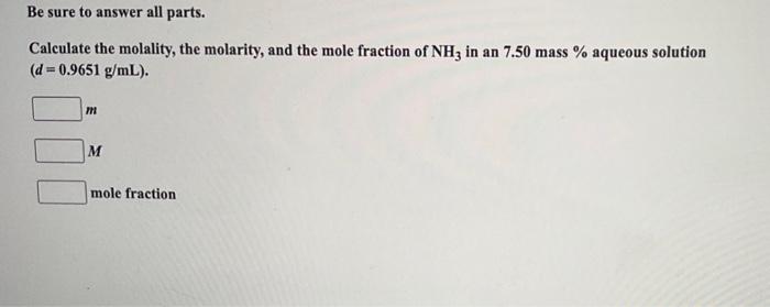 Solved Be sure to answer all parts. Calculate the molality, | Chegg.com