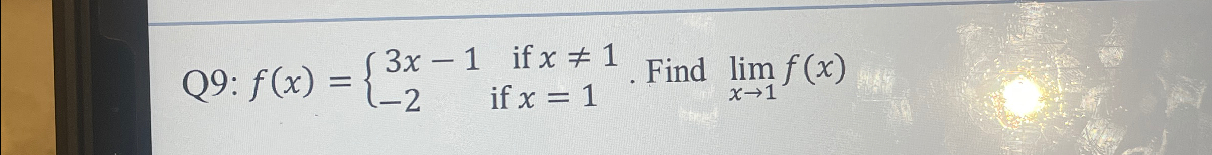 Solved f(x)={3x-1 if x≠1-2 if x=1. ﻿Find limx→1f(x) | Chegg.com