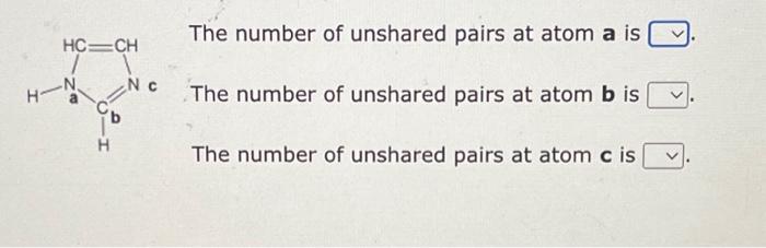 Solved The number of unshared pairs at atom a is The number | Chegg.com